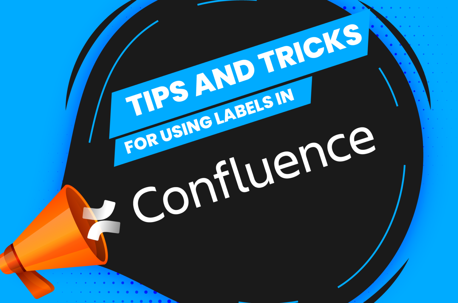 Tips And Tricks For Using Labels In Confluence